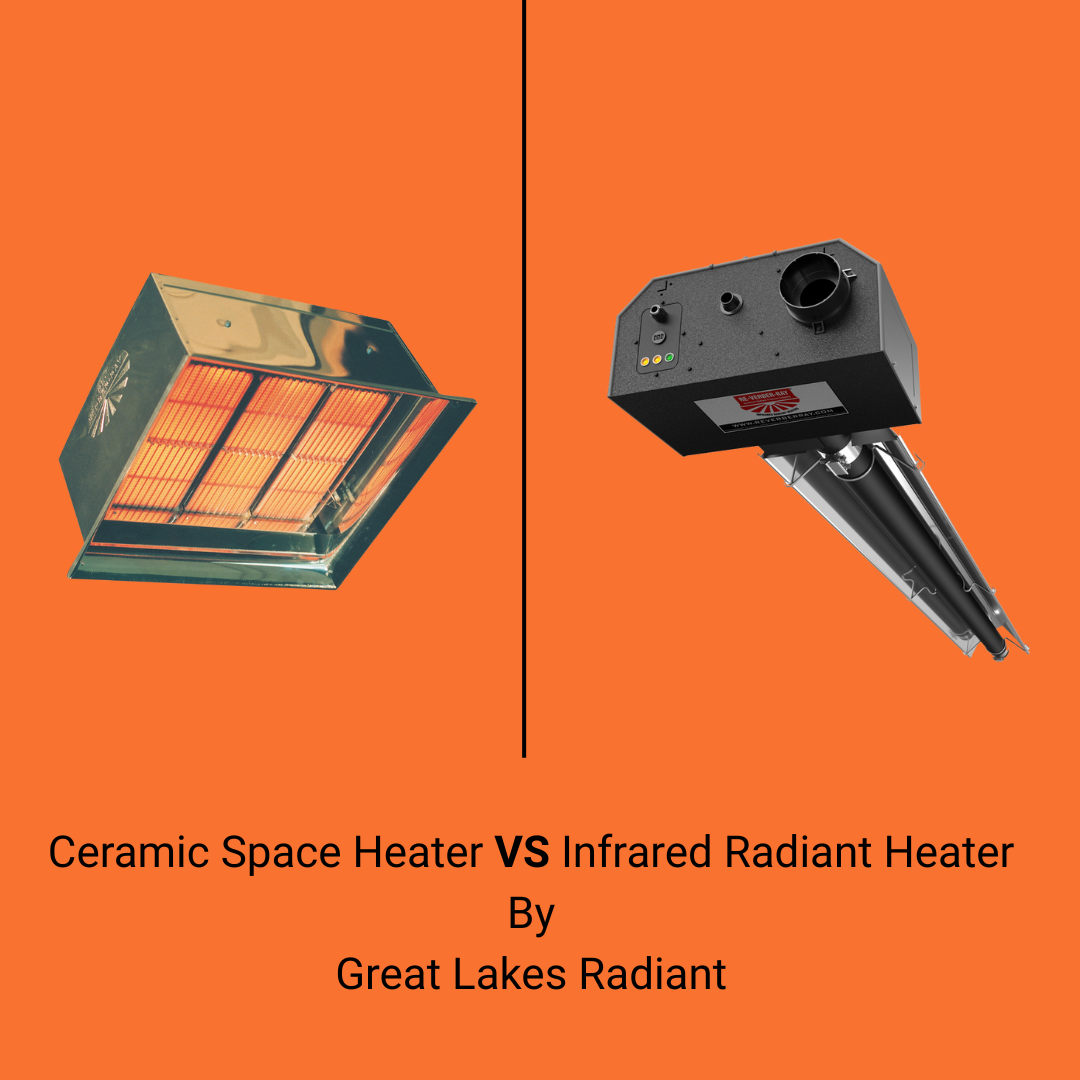 Ceramic Space Heater Vs Infrared Radiant Heater - Great Lakes Radiant ...